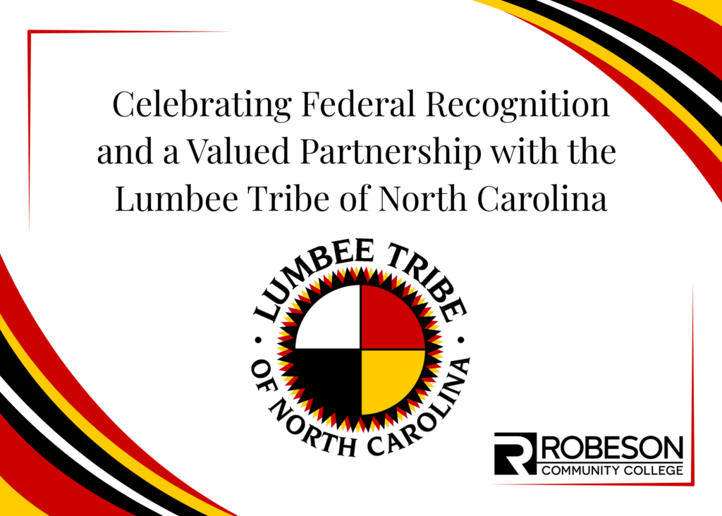 RCC Celebrates Lumbee Tribe’s Federal Recognition Milestone | Robeson ...